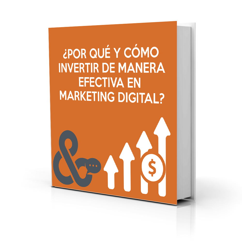 Por qué y cómo debo invertir en marketing digital Por qué y cómo debo invertir en marketing digital